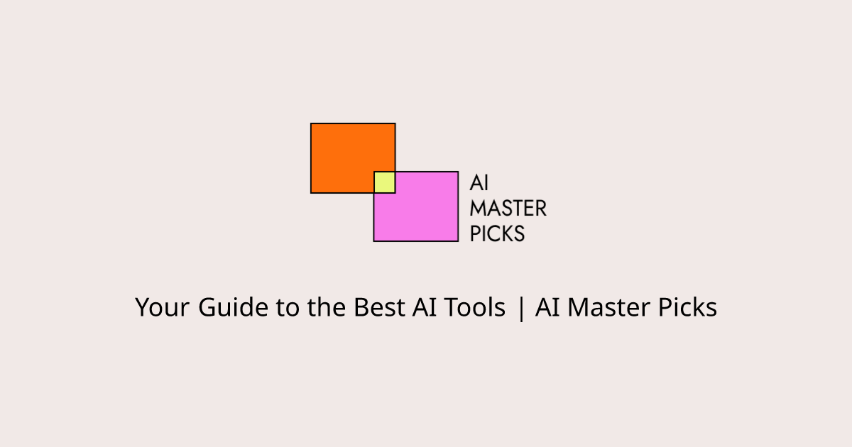Your Guide to the Best AI Tools | AI Master Picks